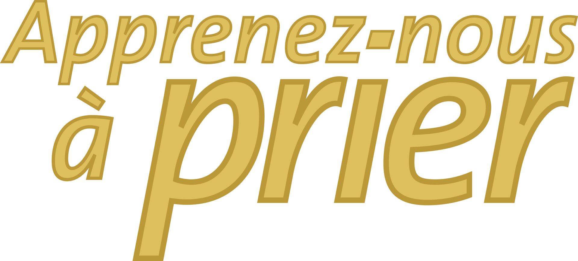 APPRENEZ NOUS A PRIER | paroissesboulay.com